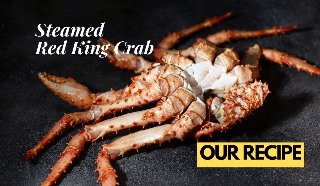 Exquisite Dining: Steamed Red King Crab Legs from Japan - The French ...
